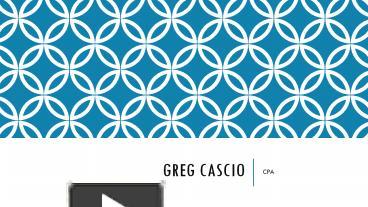 PPT – Greg Cascio - CPA PowerPoint presentation | free to download - id ...