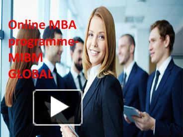 PPT – MBA programmes-MIBM GLOBAL PowerPoint presentation | free to ...