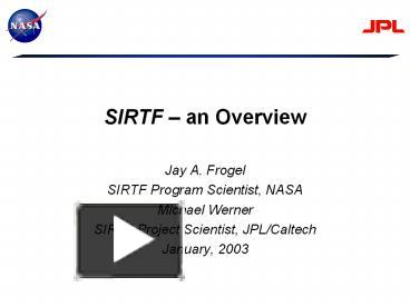 SIRTF an Overview presentation | free to view