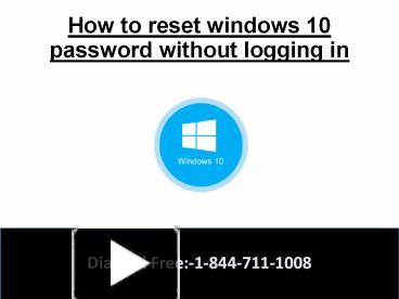 PPT – How to reset windows 10 password without logging in? PowerPoint ...
