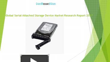 Global Serial Attached Storage Device Market Research Report 2017 ...