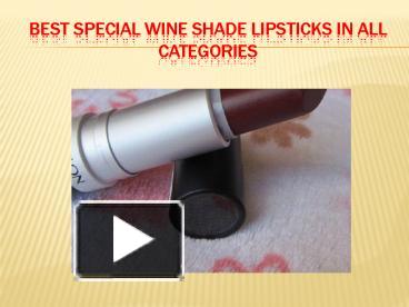 Best Special Wine Shade Lipsticks in all categories presentation | free ...