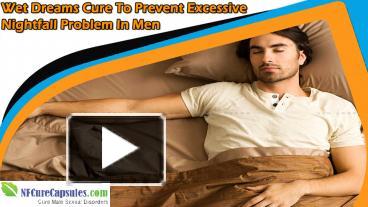 PPT – Wet Dreams Cure To Prevent Excessive Nightfall Problem In Men ...