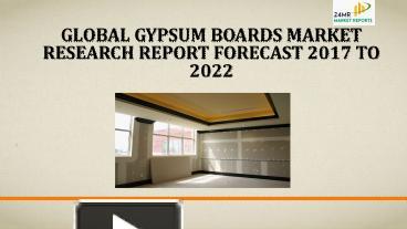 PPT – Global gypsum boards market research report forecast 2017 to 2022 ...