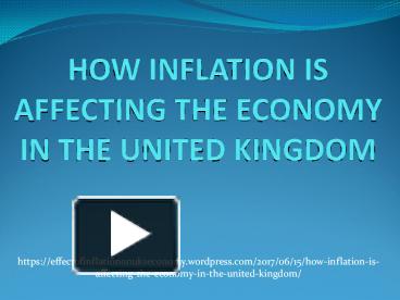 HOW INFLATION IS AFFECTING THE ECONOMY IN THE UNITED KINGDOM ...