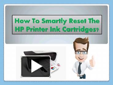 How to smartly reset the hp printer ink cartridges? presentation | free ...