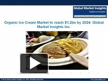 Outlook of Organic Ice Cream Market status and development trends ...