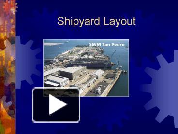 Shipyard Layout presentation | free to view