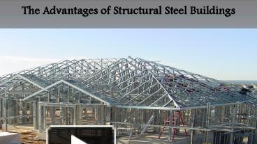 The Advantages of Structural Steel Buildings presentation | free to ...