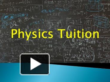 A Level Physics Tutor presentation | free to download