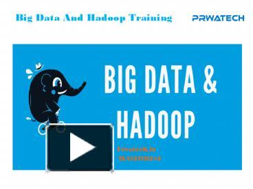 PPT – Big Data Hadoop Training in Pune Prwatech PowerPoint presentation ...