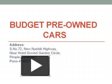 PPT – Budget Pre-Owned Cars - Used Cars Pune PowerPoint presentation ...
