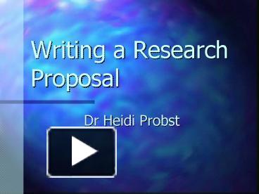 PPT – Writing a Research Proposal PowerPoint presentation | free to ...