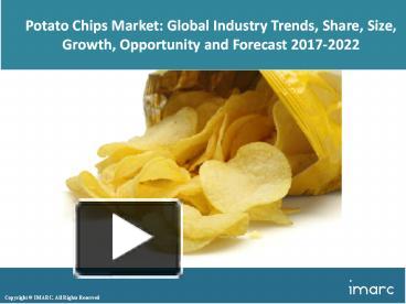 PPT – Potato Chips Market – Global Industry Trends, Share, Size, Growth ...