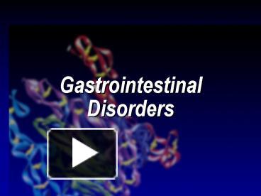 PPT – Gastrointestinal Disorders PowerPoint presentation | free to ...