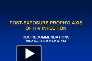 POSTEXPOSURE PROPHYLAXIS OF HIV INFECTION presentation | free to view