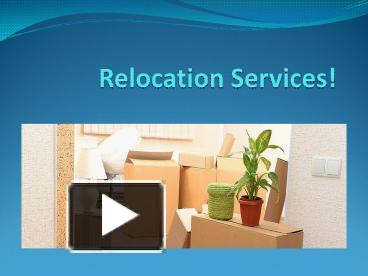 PPT – Relocation Services PowerPoint presentation | free to download ...