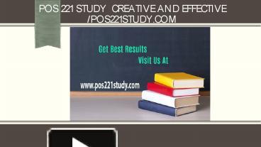 PPT – POS 221 STUDY Creative and Effective /pos221study.com PowerPoint ...