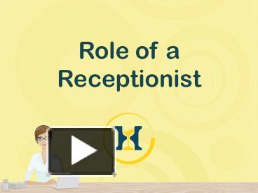 Role of a Receptionist presentation | free to download