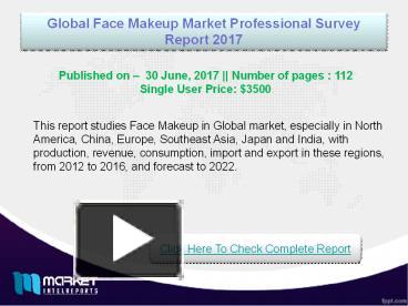 PPT – Global Face Makeup Market Analysis 2017- Latest Trends and Issues ...