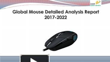 Global mouse detailed analysis report 2017 2022 presentation | free to ...