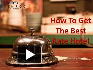 PPT – How To Get The Best Rate Hotel | The Best Rate Hotels Booking ...