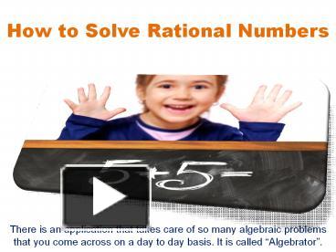 PPT – How to Solve Rational Numbers PowerPoint presentation | free to ...