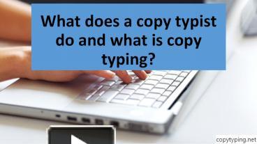 PPT – What Does a Copy Typist Do and What Is Copy Typing? PowerPoint ...