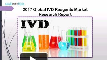 PPT – 2017 global ivd reagents market research report PowerPoint ...