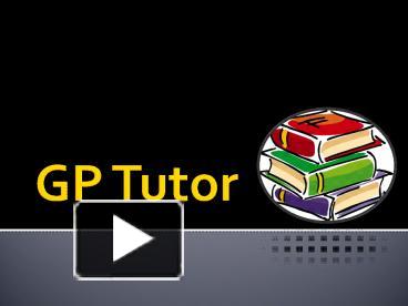 GP Tutor (1) presentation | free to download