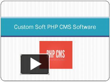Customized PHP CMS software presentation | free to download