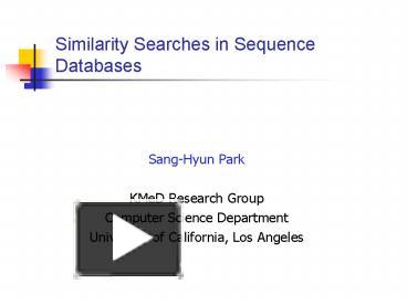 Similarity Searches in Sequence Databases presentation | free to download
