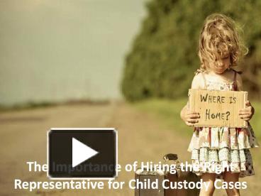 PPT – The Importance of Hiring the Right Representative for Child ...