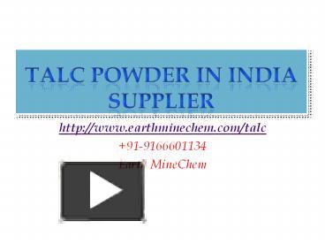 PPT – Talc Powder in India Supplier PowerPoint presentation | free to ...