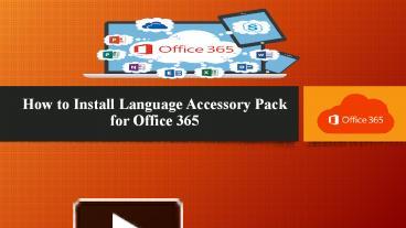PPT – How to install Language Accessory Pack for Office 365 PowerPoint ...