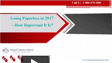 PPT – Going Paperless in 2017 – How Important It Is? PowerPoint ...