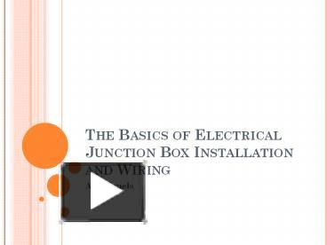 The Basics of Electrical Junction Box Installation and Wiring ...