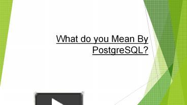 PPT – What Do You Mean By PostgreSQL? PowerPoint presentation | free to ...