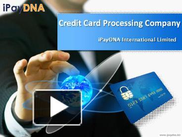 PPT – Credit Card Processing Company PowerPoint presentation | free to ...