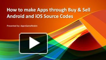 PPT – How to make Apps through Buy & Sell Android and iOS Source Codes ...