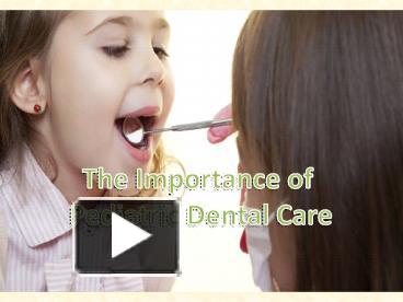 PPT – Pediatric Dental Care PowerPoint presentation | free to download ...