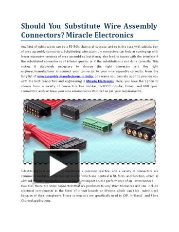 PPT – Should You Substitute Wire Assembly Connectors? Miracle ...