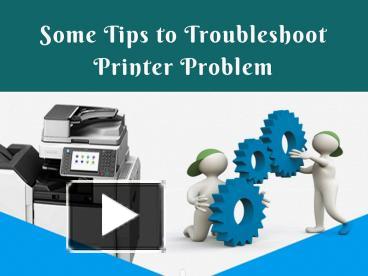 PPT – Some Tips to Troubleshoot Printer Problem PowerPoint presentation ...