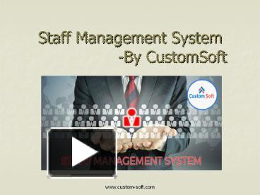 PPT – Staff Management System by CustomSoft PowerPoint presentation ...