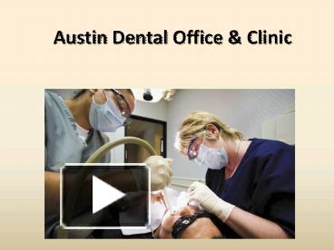 PPT – Austin Dental Office & Clinic PowerPoint presentation | free to ...