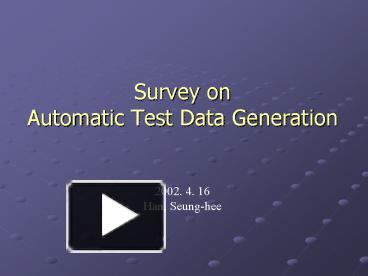 Survey on Automatic Test Data Generation presentation | free to view