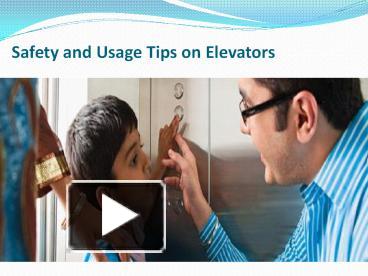 Best Safety tips in Elevators presentation | free to download
