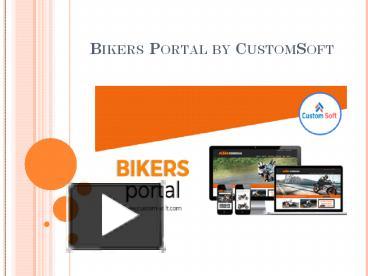 Bikers Portal by CustomSoft presentation | free to download