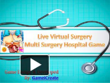 Live Virtual Surgery Multi Surgery Hospital Game presentation | free to ...
