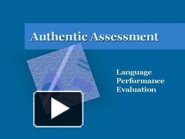PPT – Authentic Assessment PowerPoint presentation | free to view - id ...